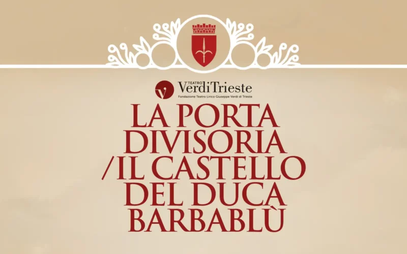La porta divisoria/Il Castello del Duca Barbablù - Teatro Verdi Trieste